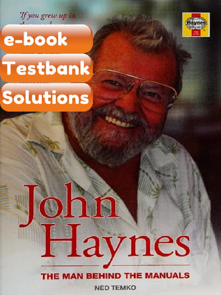 Testbank John Haynes the Man Behind the Manuals Ned Temko Download ...