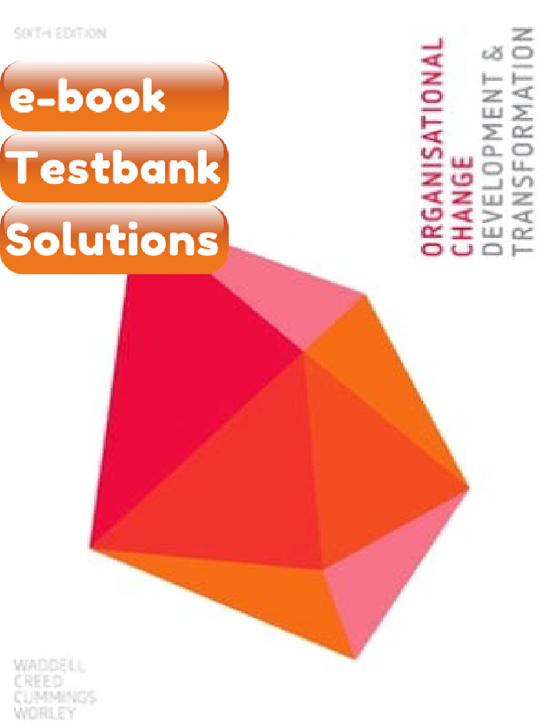 Testbank Organisational Change Development and Transformation 6th ...