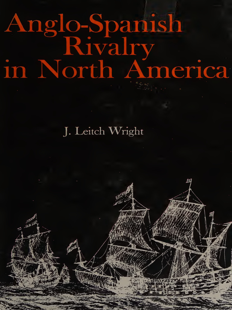Anglo-Spanish Rivalry in North America | PDF