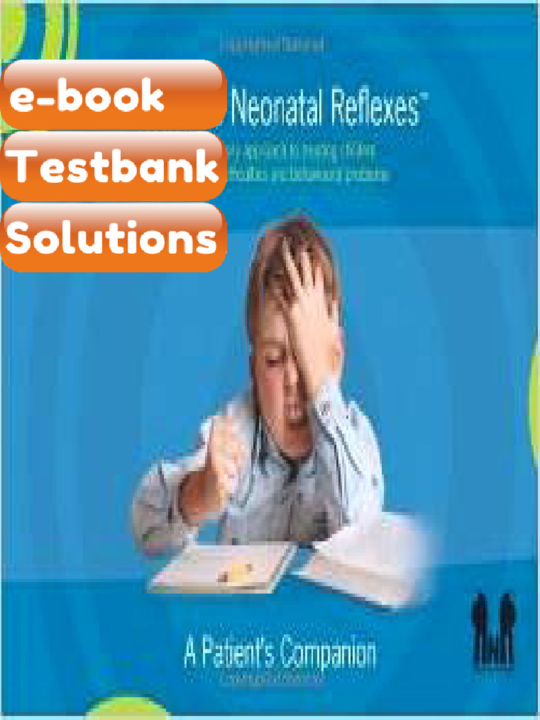 Testbank Retained Neonatal Reflexes a Revolutionary Approach to ...