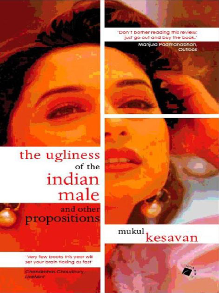 The Ugliness of The Indian Male and Other PRopositions - Mukul Kesavan ...