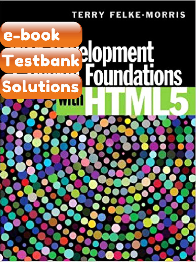 Testbank Web Development and Design Foundations With HTML5 7th Edition ...