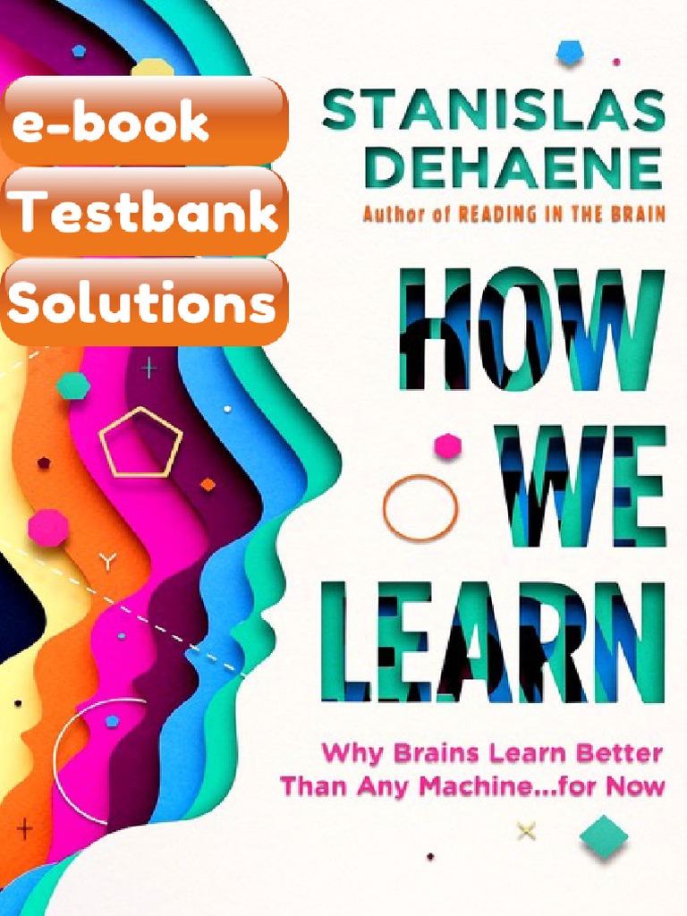 Testbank How We Learn Why Brains Learn Better Than Any Machine For Now ...