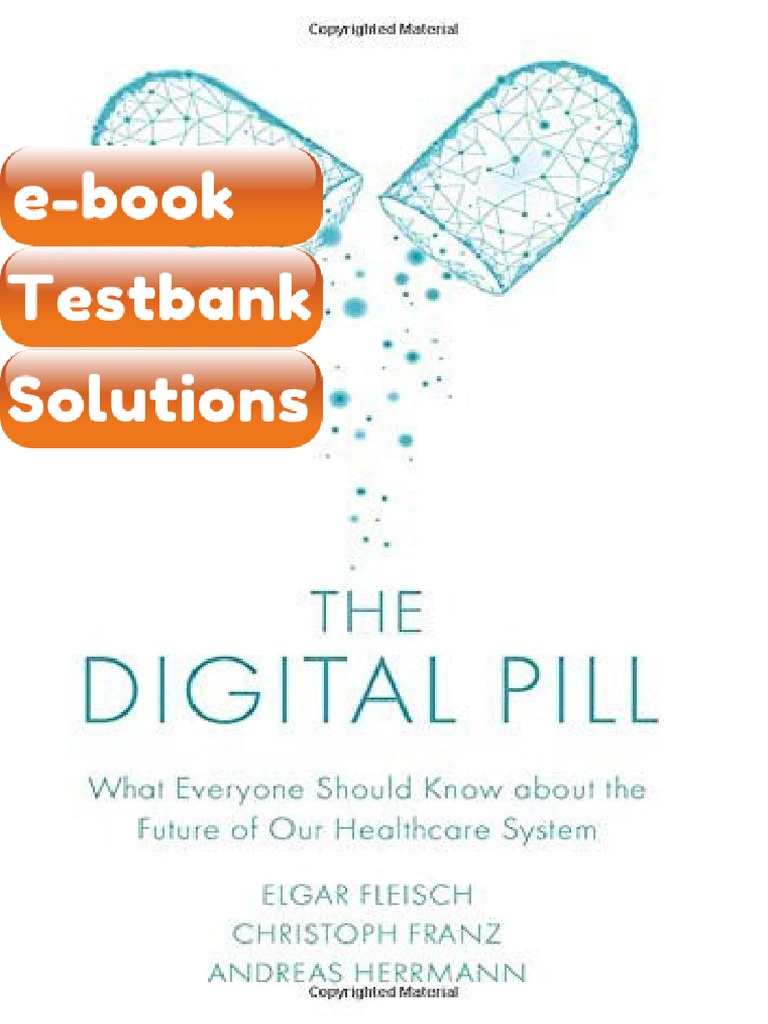 Testbank for the Digital Pill What Everyone Should Know About the ...