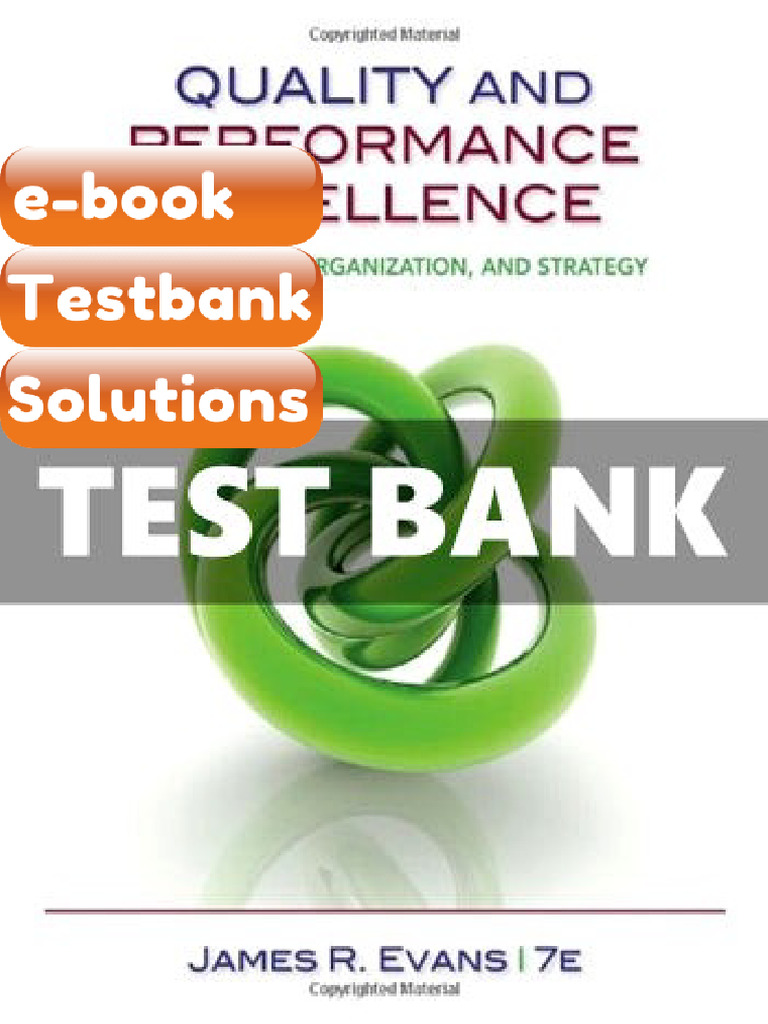 Testbank for Quality and Performance Excellence 7 Ed Evans | PDF ...