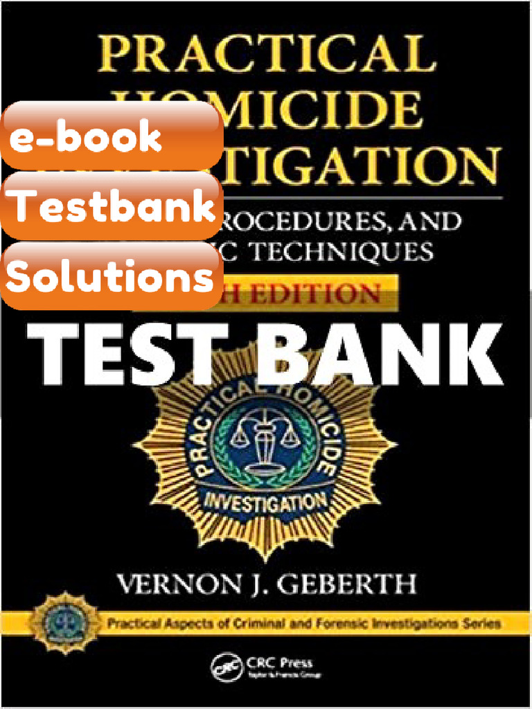 Testbank For Practical Homicide Investigation Tactics Procedures and ...