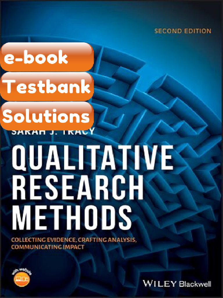 Testbank for Qualitative Research Methods Collecting Evidence Crafting ...