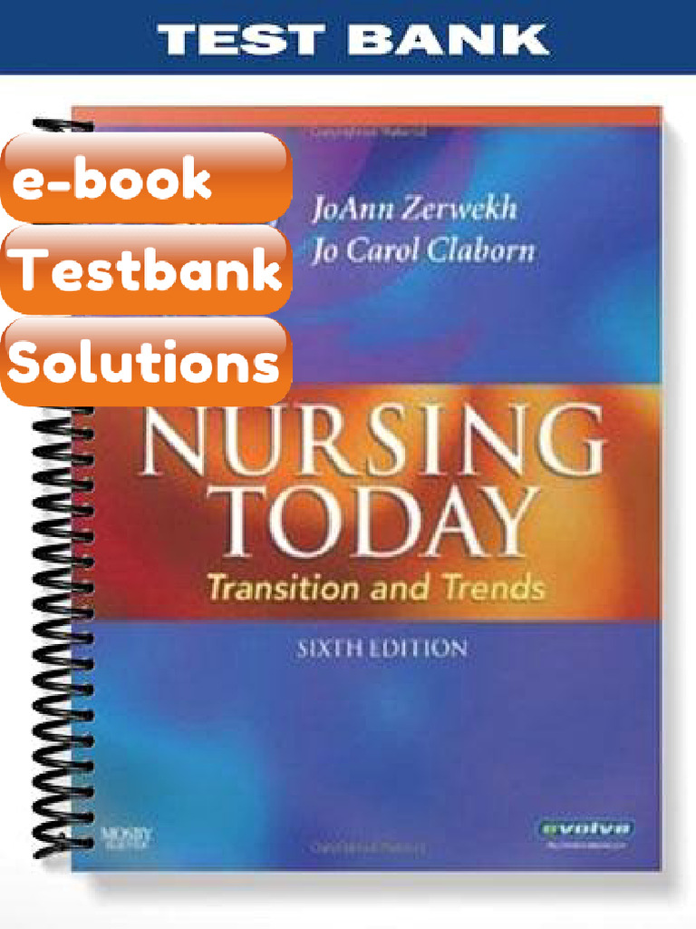 Nursing Today Transition and Trends 6th Edition by Zerwekh Testbank & E ...