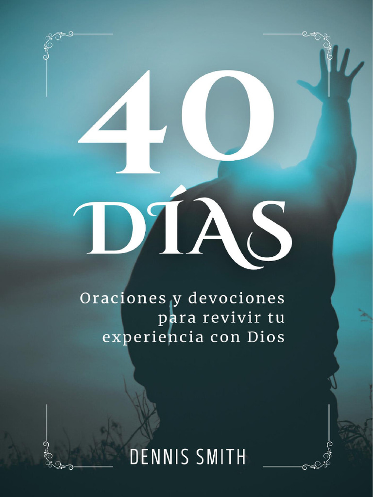 ? 40 Días de Oraciones y Devociones Para Revivir Tu Experiencia Con ...