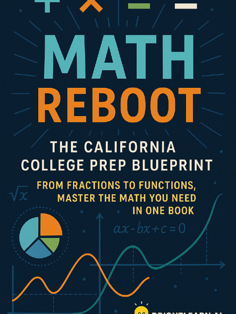 Math Reboot the California College Prep Blueprint From Fractions to ...