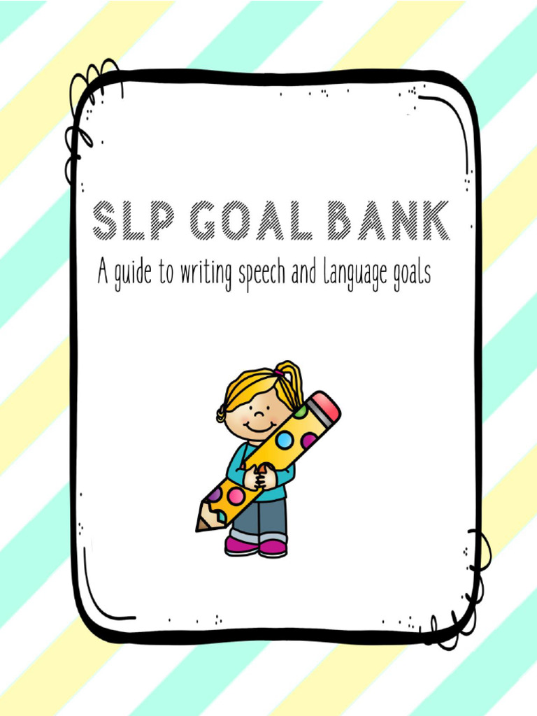 SLPGoalBankspeechtherapygoalbankearlyinterventiongoalsAACgoals 1 | PDF