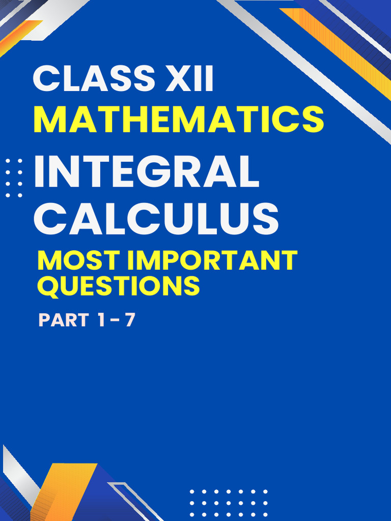 7q. Class Xii Maths (Integration) Most Important Questions (2025-26) | PDF