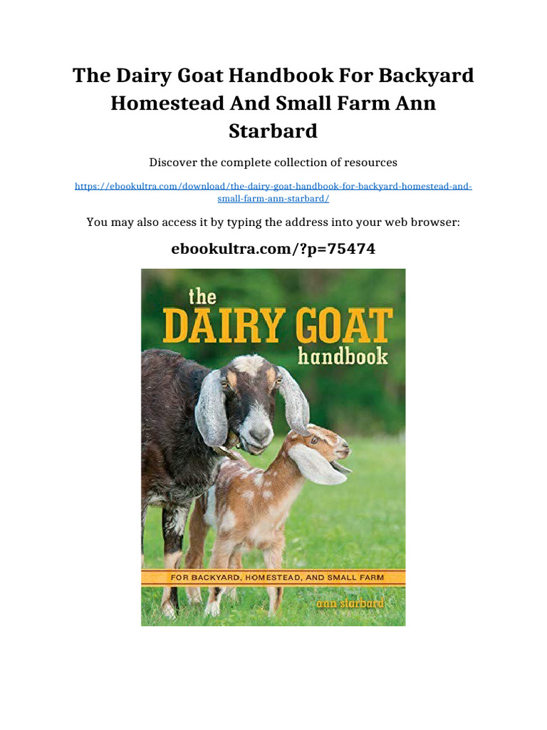 The Dairy Goat Handbook For Backyard Homestead and Small Farm Ann ...