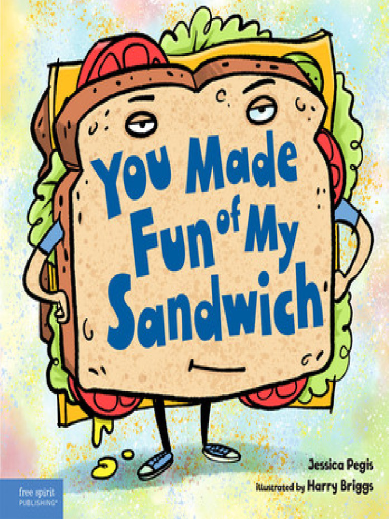 You Made Fun of My Sandwich | PDF