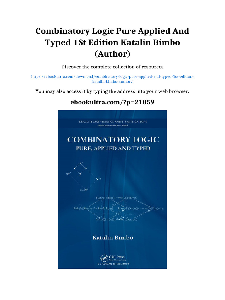 Combinatory Logic Pure Applied and Typed 1st Edition Katalin Bimbo ...
