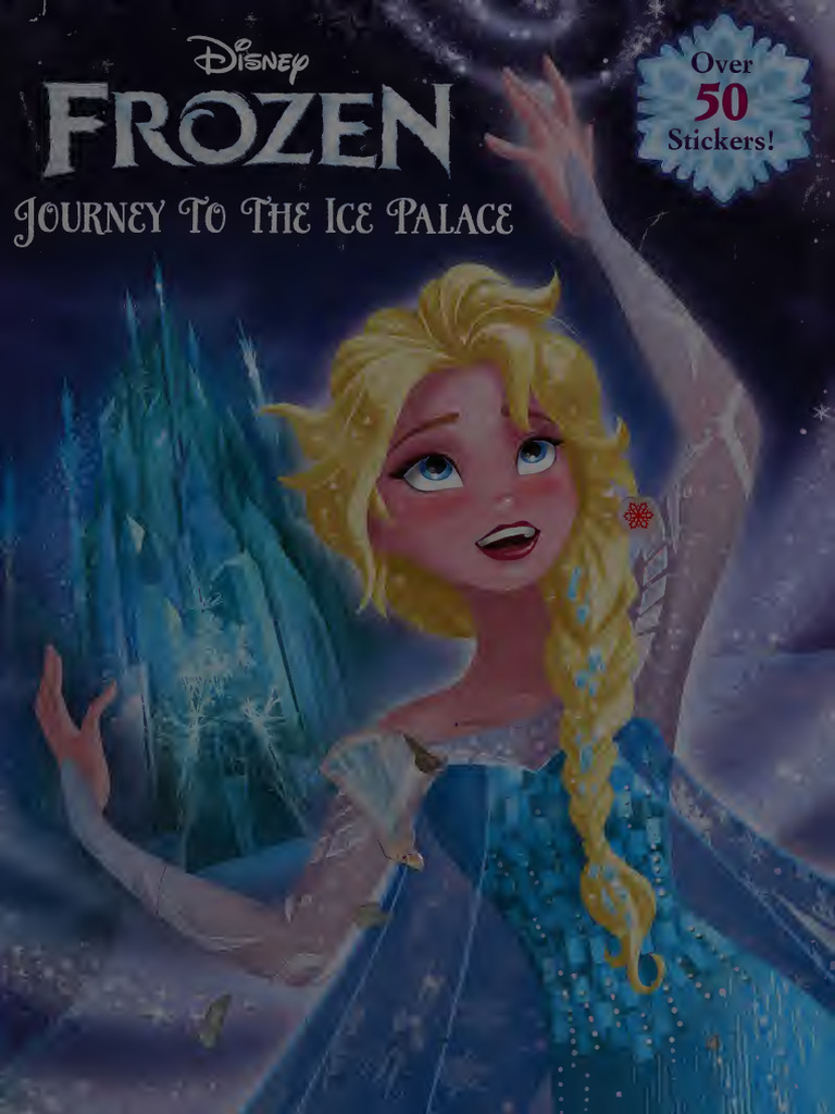 Frozen Journey to the Ice Palace | PDF | Walt Disney Animation Studios