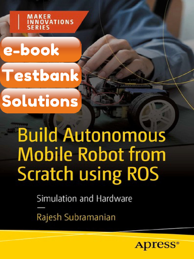 eBook & Testbank Build Autonomous Mobile Robot From Scratch Using ROS ...