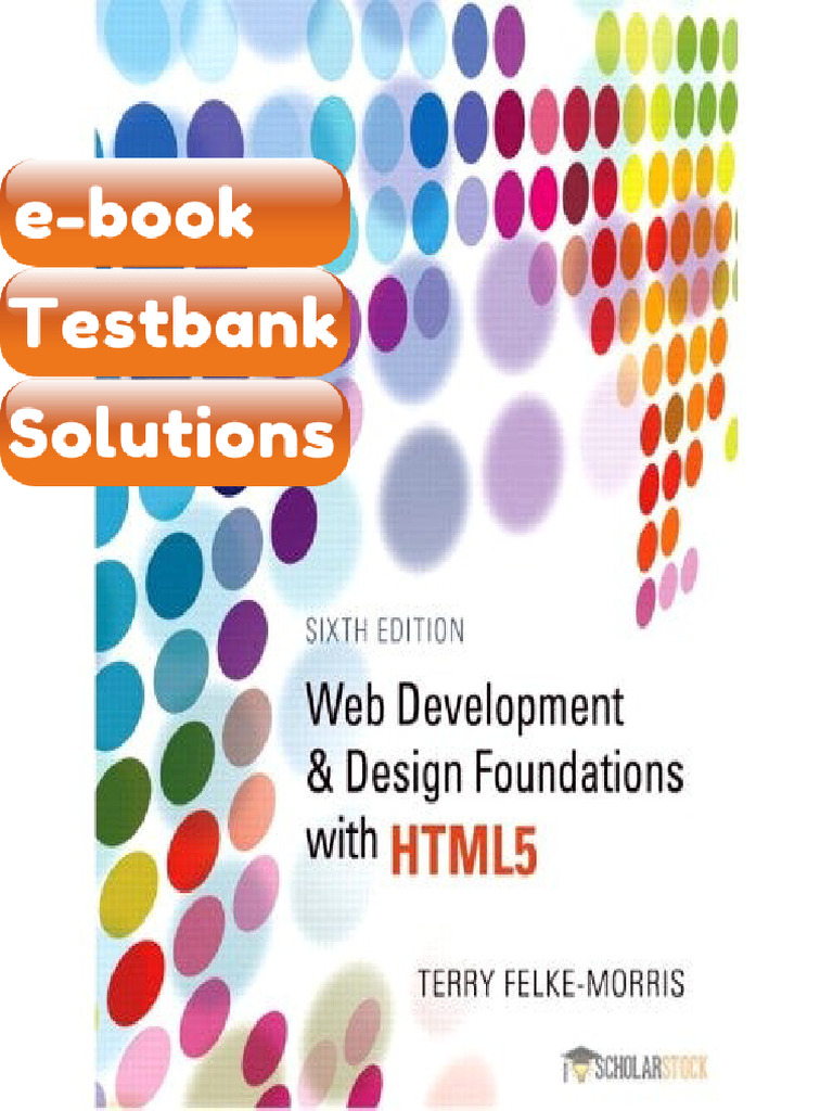 Testbank Web Development and Design Foundations With HTML5 6E 6th ...
