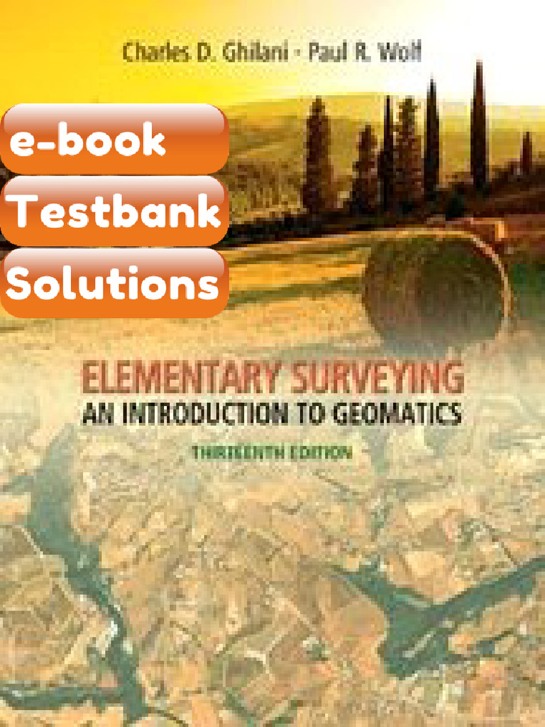 Elementary Surveying an Introduction to Geomatics Ghilani 13th Edition ...