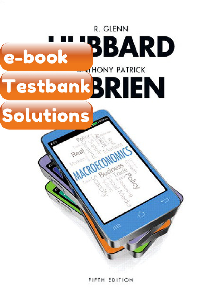 Testbank Macroeconomics 5E 5th Edition R Glenn Hubbard Anthony Patrick ...