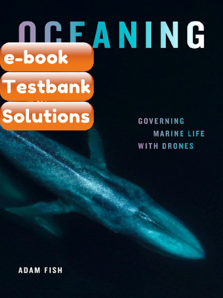 Oceaning Governing Marine Life With Drones Adam Fish eBook & Testbank ...