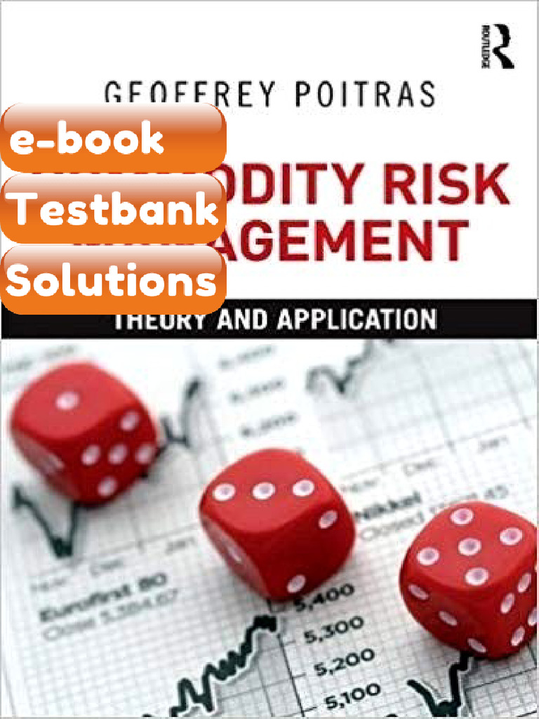 Testbank Commodity Risk Management Theory and Application Fast Download ...