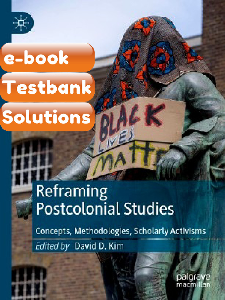 eBook & Testbank Reframing Postcolonial Studies Concepts Methodologies ...