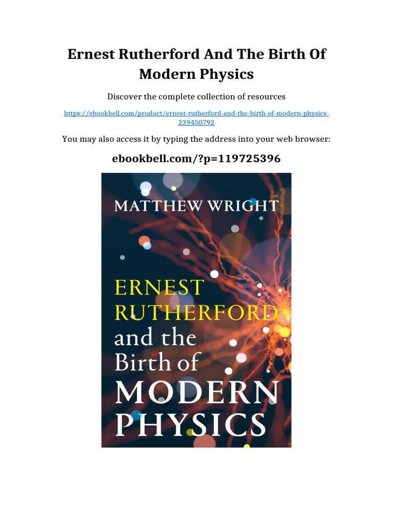 Ernest Rutherford and The Birth of Modern Physics Newest Edition 2025 ...