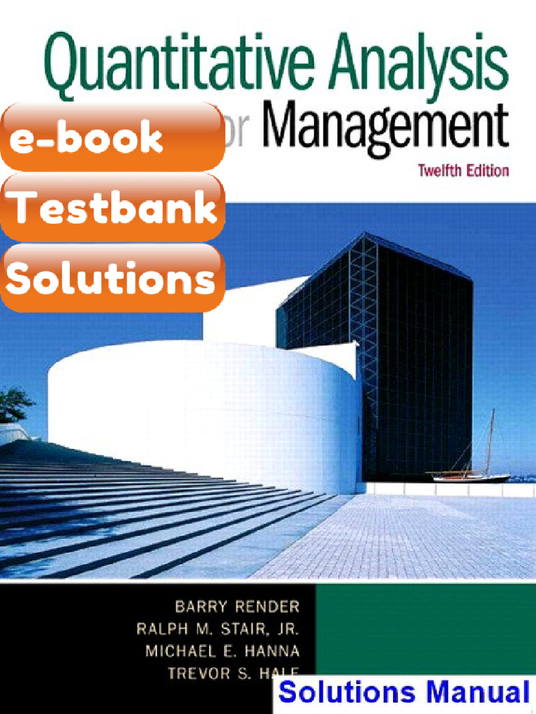 Quantitative Analysis For Management 12th Edition Render Testbank ...