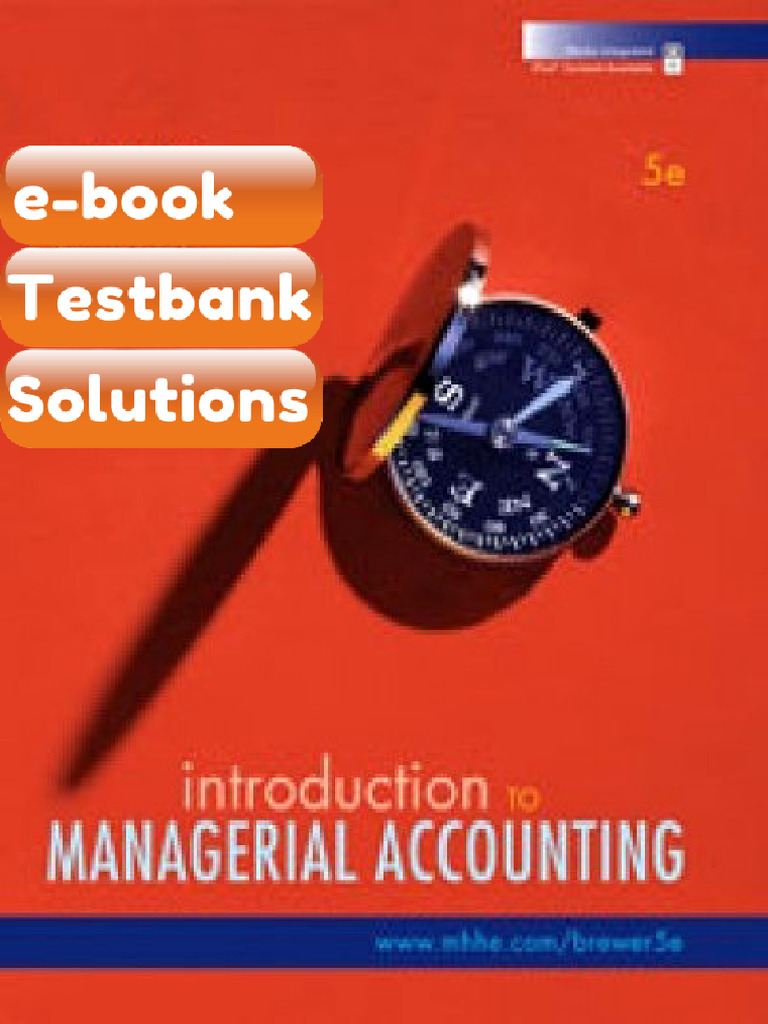 eBook & Testbank Introduction to Managerial Accounting 5th Edition by ...