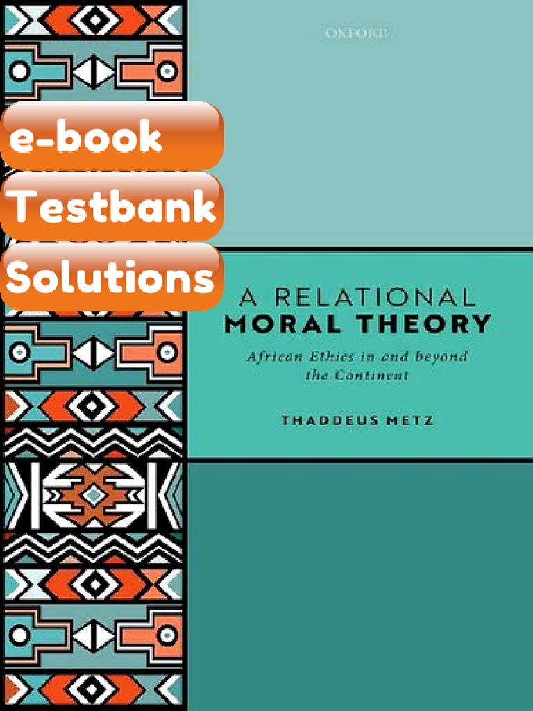 Testbank a Relational Moral Theory African Ethics in and Beyond the ...