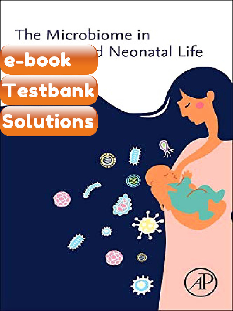 The Microbiome in Prenatal and Neonatal Life eBook & Testbank | PDF ...