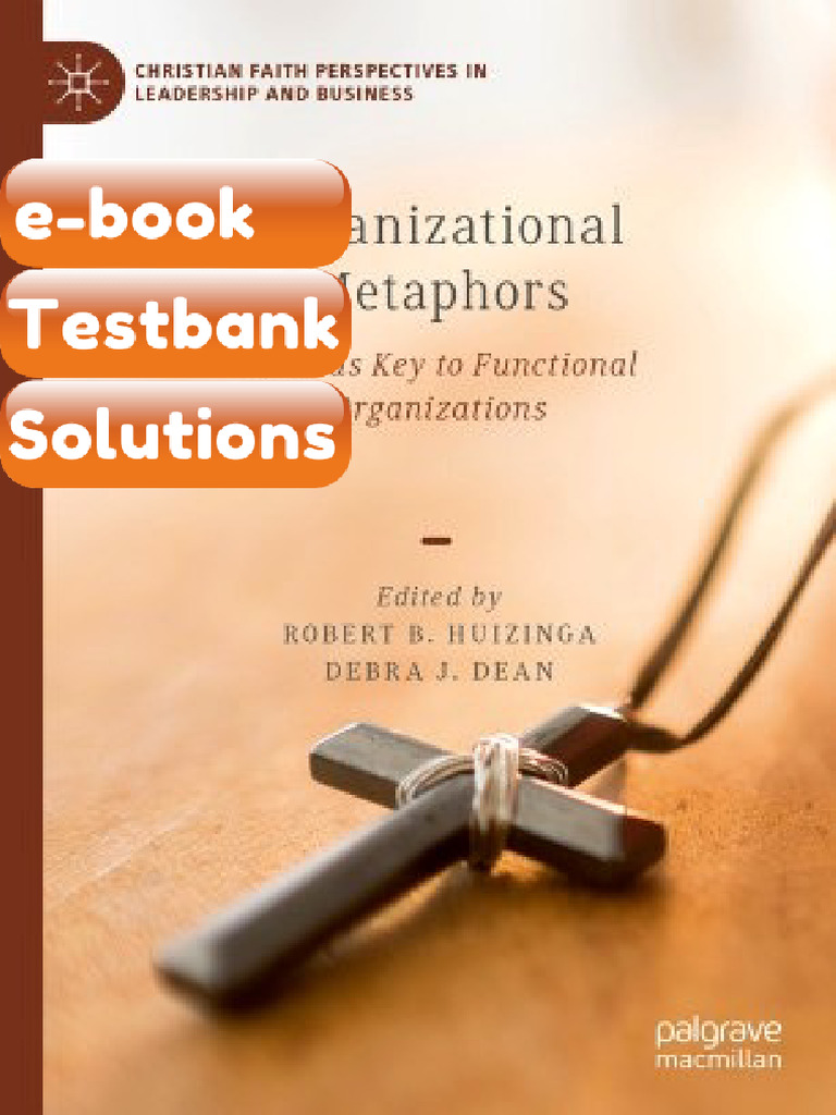 Testbank Organizational Metaphors Faith as Key to Functional ...