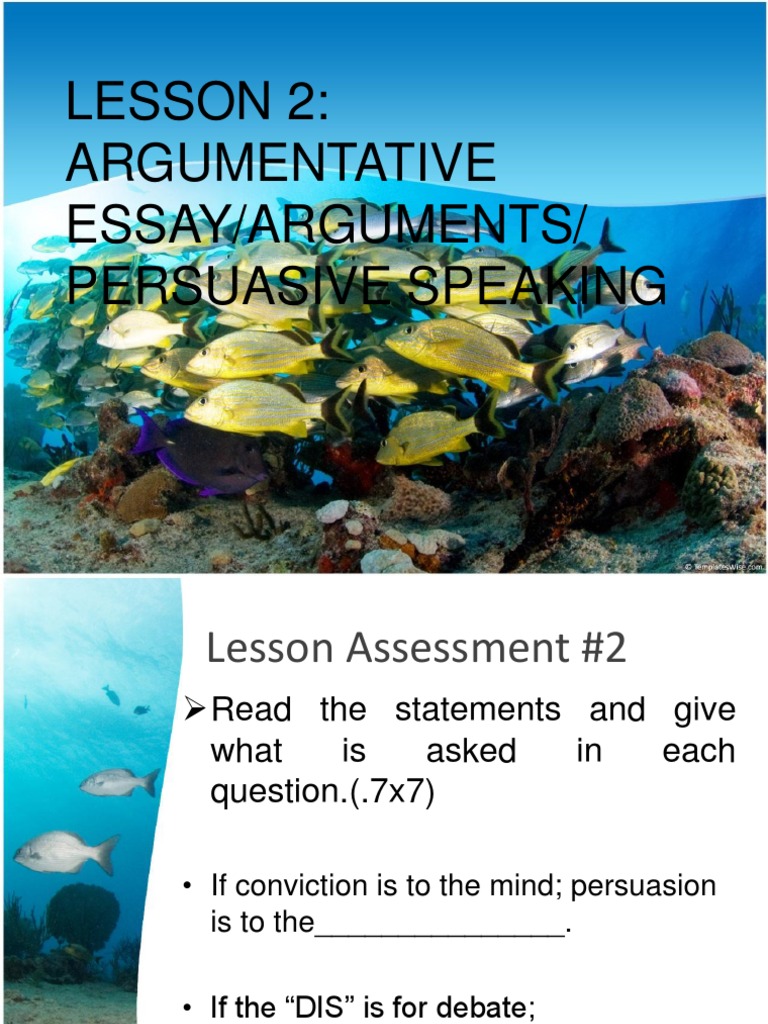 Lesson 2: Argumentative Essay/Arguments/ Persuasive Speaking | PDF ...