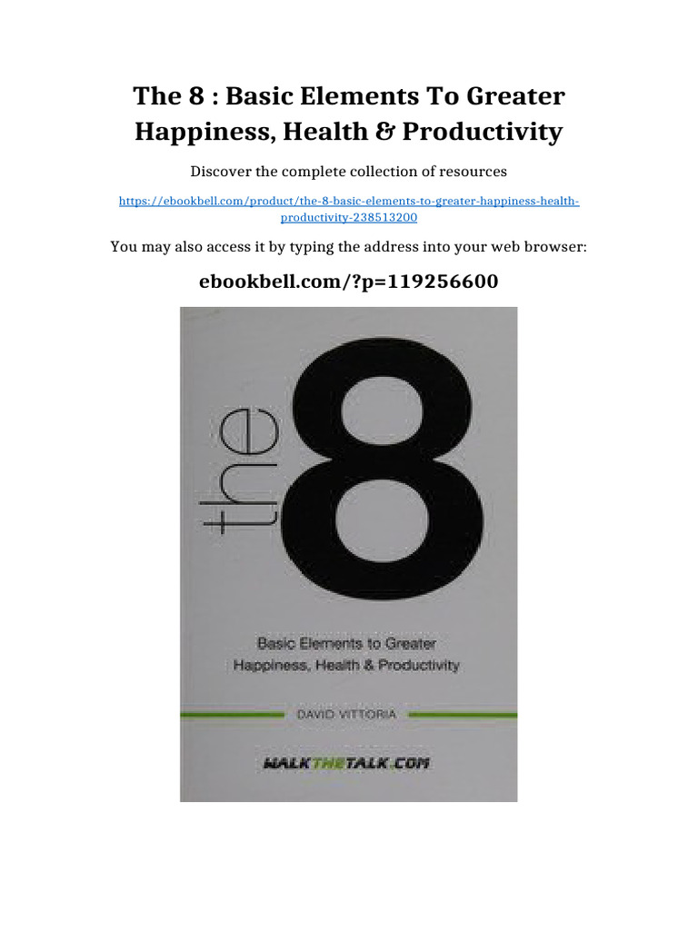 The 8 : basic elements to greater happiness, health & productivity ...