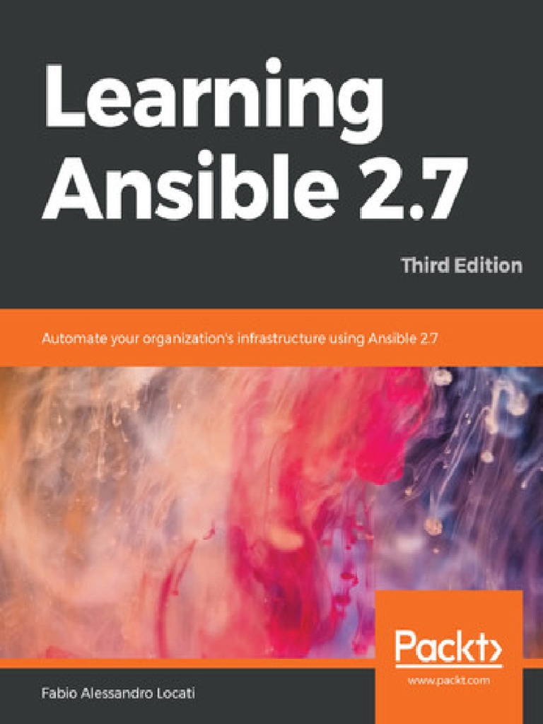 Learning Ansible 2.7: Automate your organization's infrastructure using ...