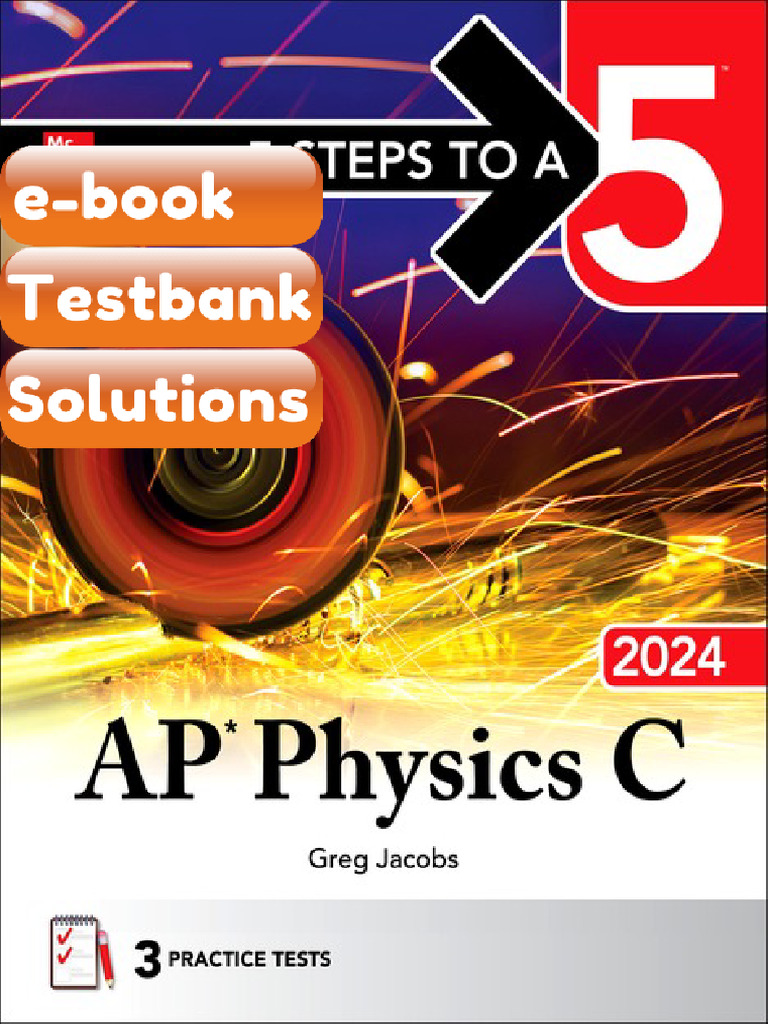 5 Steps to a 5 AP Physics C 2024 Greg Jacobs Testbank & eBook | PDF ...