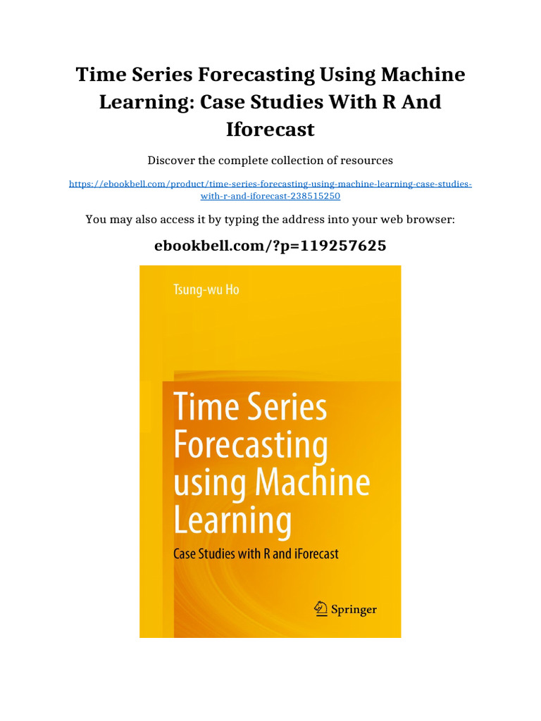 Time Series Forecasting Using Machine Learning: Case Studies With R and ...