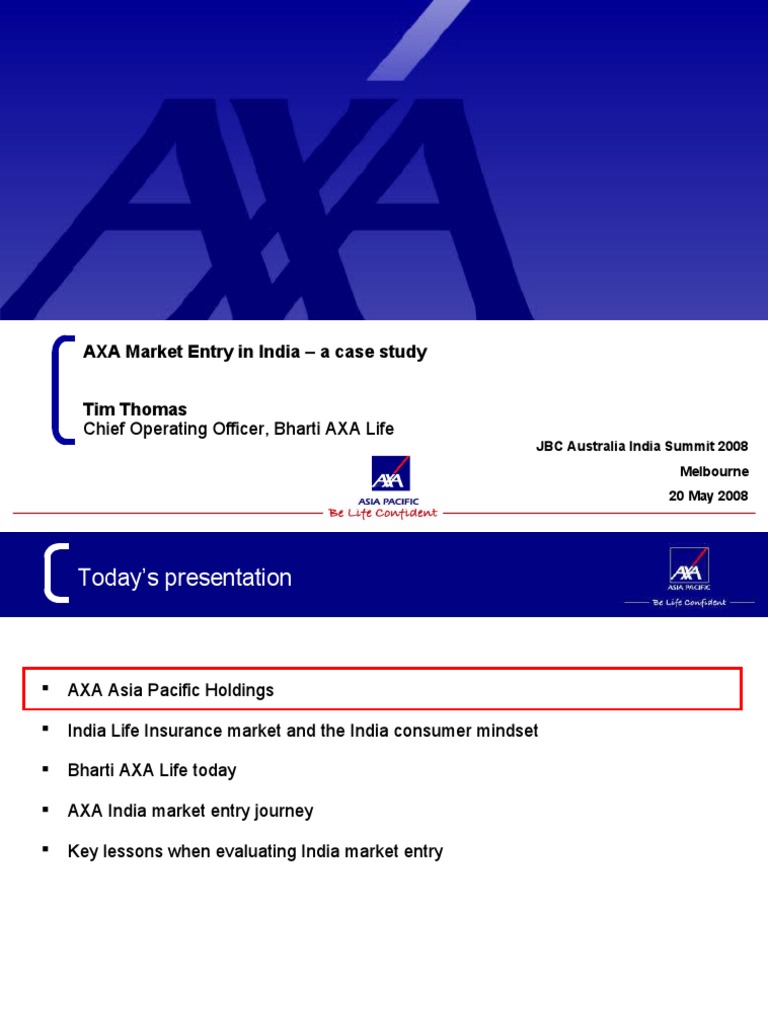 AXA Market Entry in India - A Case Study Tim Thomas: Chief Operating ...