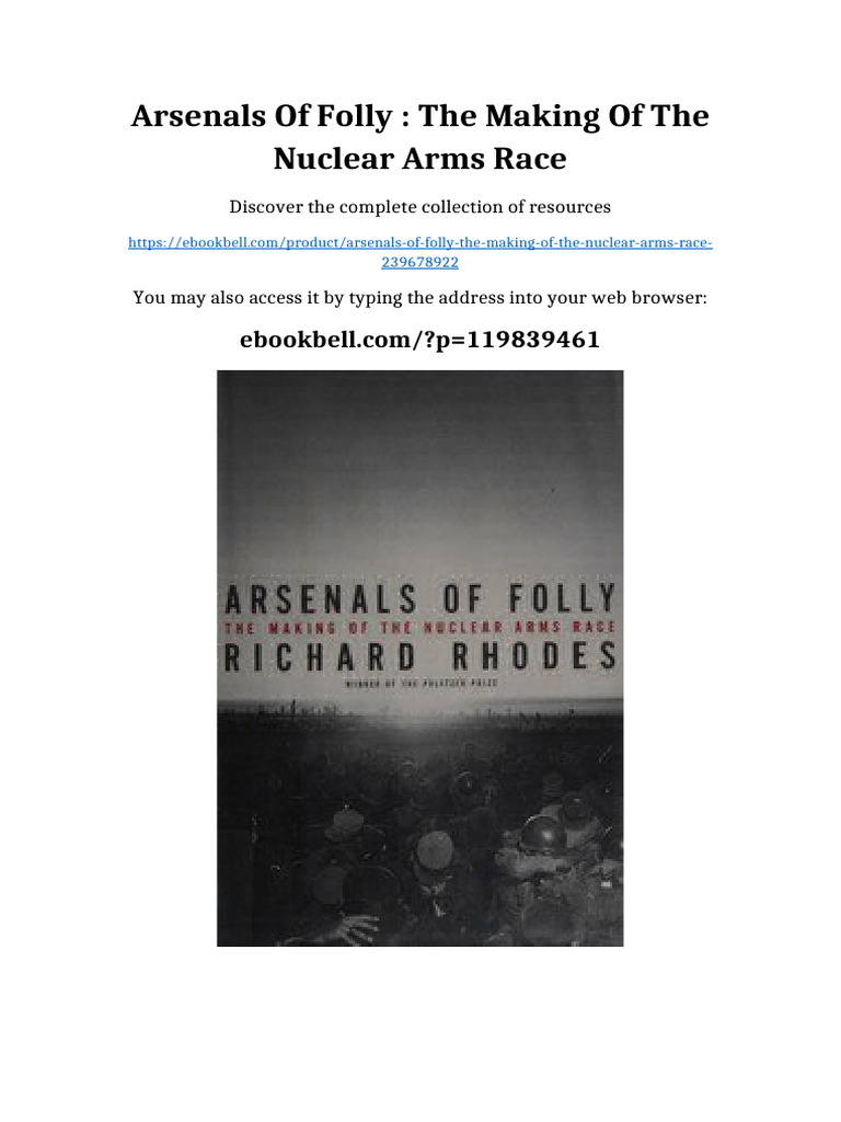 Arsenals of folly : the making of the nuclear arms race Complete ...