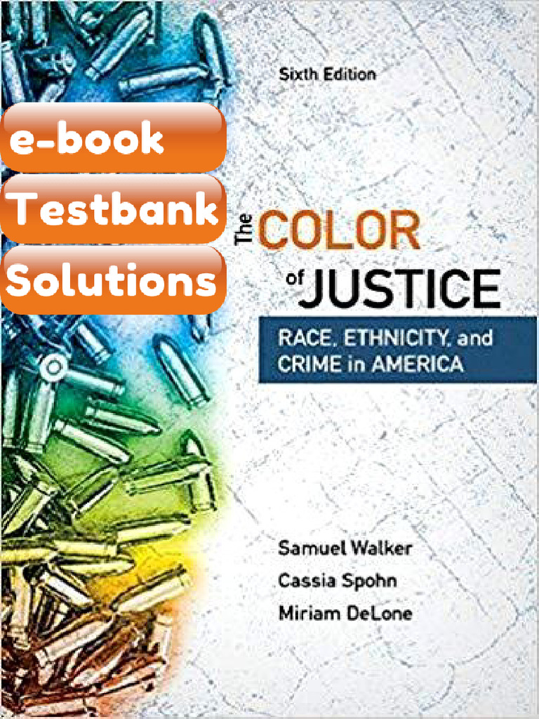 Testbank the Color of Justice Race Ethnicity and Crime in America 6th ...