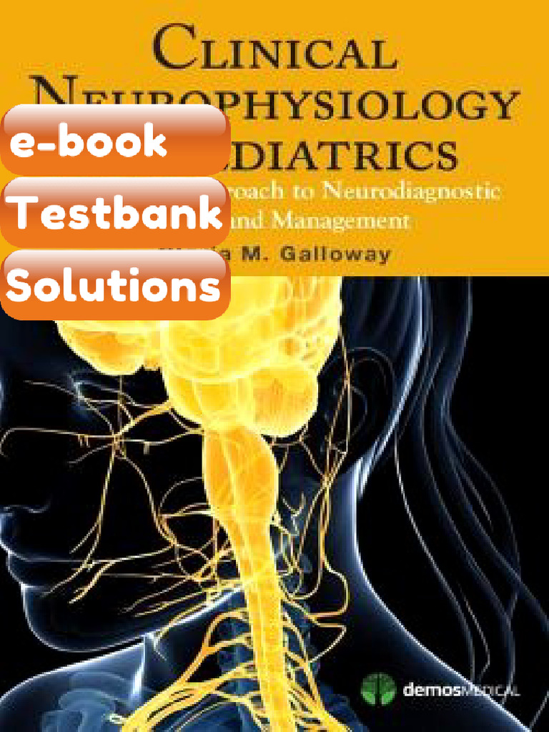 Testbank Clinical Neurophysiology in Pediatrics a Practical Approach to ...