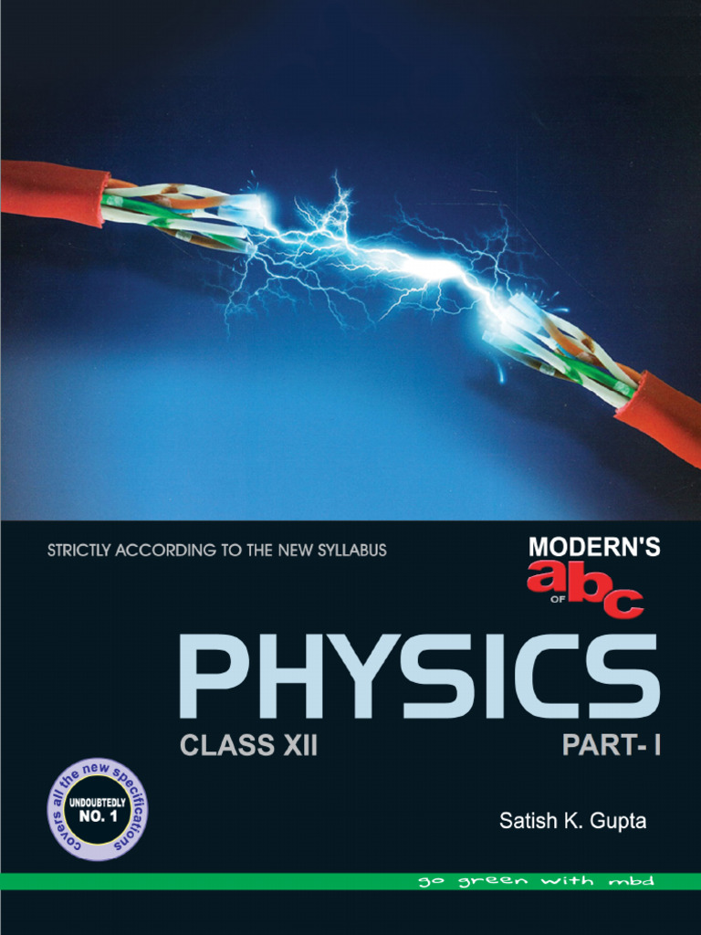 Modern ABC Physics For Class 12 Part I - Satish K Gupta | PDF