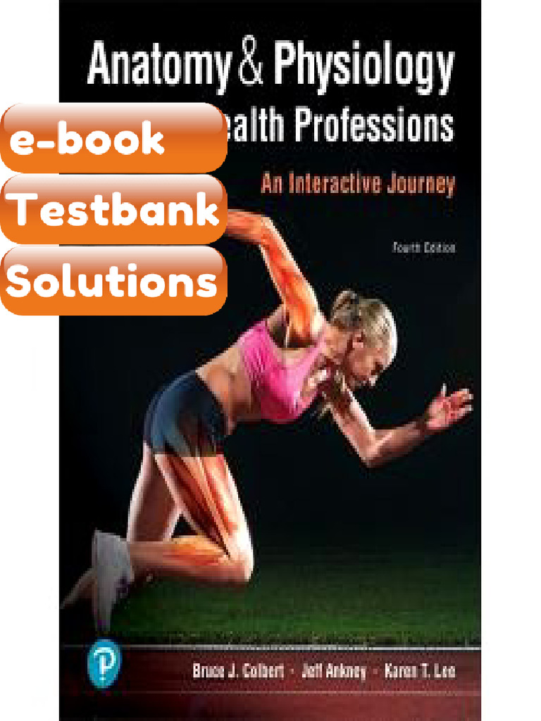 Testbank Anatomy and Physiology for Health Professions 4th Edition by ...