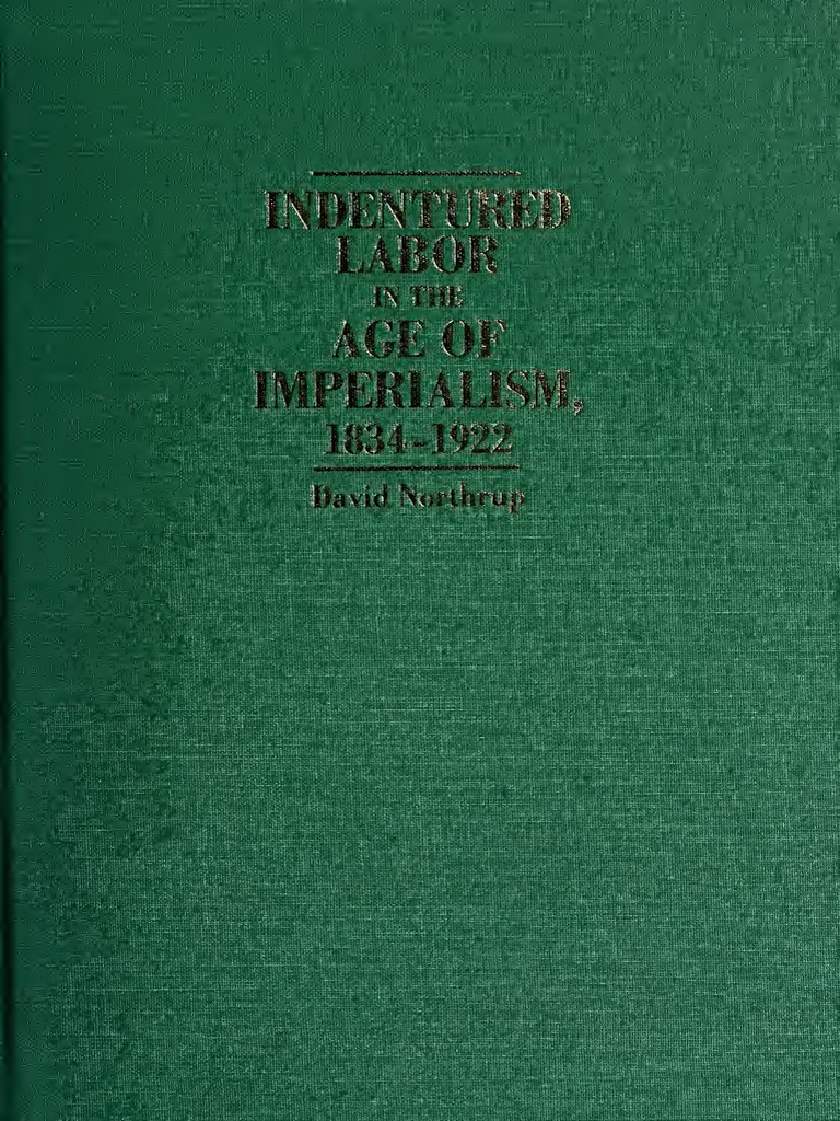Northrup_1995_Indentured Labor in the Age of Imperialism, 1834–1922 ...