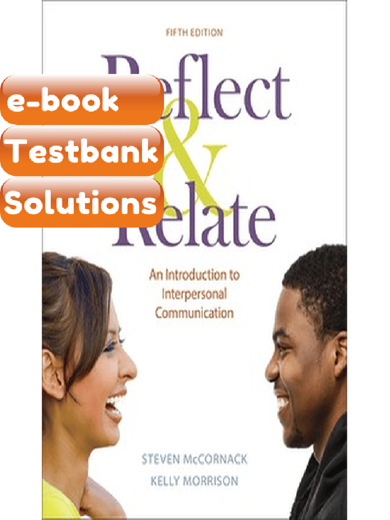 Testbank Reflect Relate an Introduction to Interpersonal Communication ...