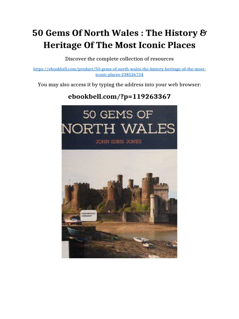 50 Gems of North Wales : the history & heritage of the most iconic ...