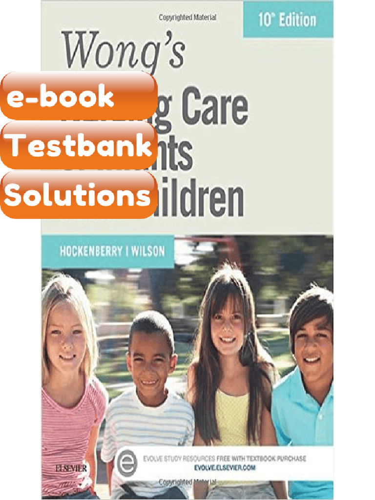 Testbank Wongs Nursing Care of Infants and Children 10th Edition by ...