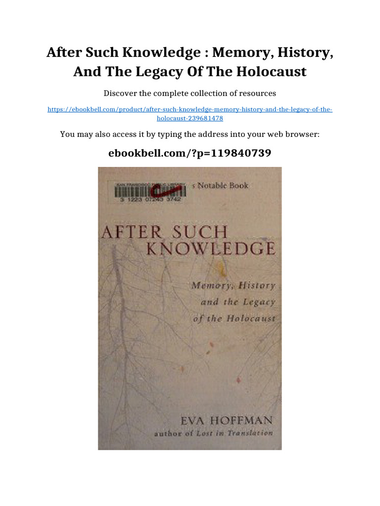 After Such Knowledge: Memory, History, and The Legacy of The Holocaust ...