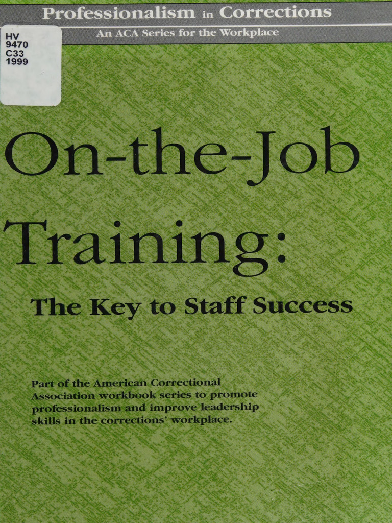 On-The Job Training - The Key To Staff Success | PDF